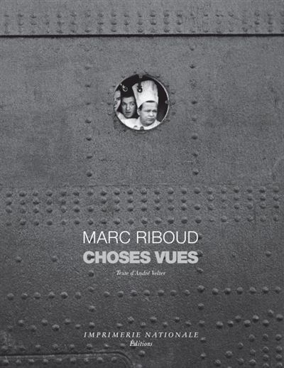 Choses vues - broché - Marc Riboud, Pierre Finot, André Velter - Achat ...