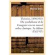 Théories, 1890-1910. Du symbolisme et de Gauguin vers un nouvel ordre ...