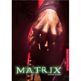 Matrix - BFI N°16 : Matrix - Joshua Clover - broché - Achat Livre | fnac