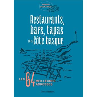Restaurants, bars, tapas de la Côte basque... Les 64 meilleures ...