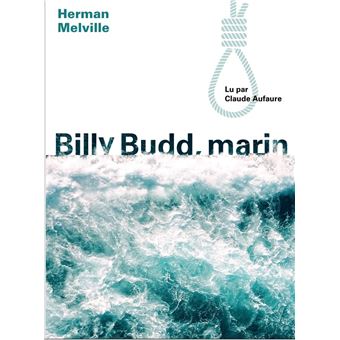 Billy Budd, marin 1 CD audio - Texte lu (CD) - Herman Melville, Claude ...