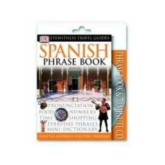 PHRASE BOOK - eyewitness travel guides phrase book & cd: spanish phrase book: spanish - Dorling ...