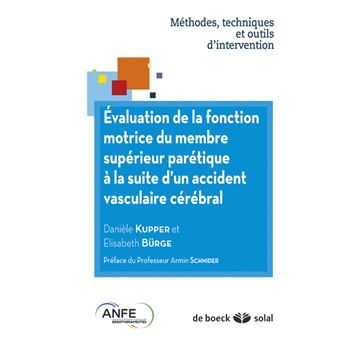 Évaluation de la fonction motrice du membre supérieur parétique à la ...