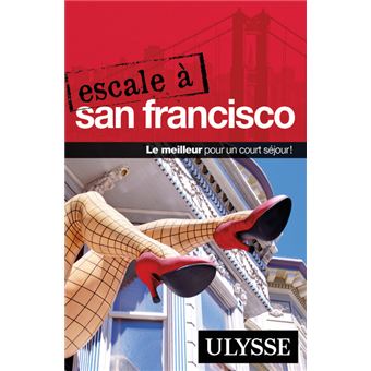 Escale à San Francisco Edition 2014 - broché - Alain Legault - Achat ...