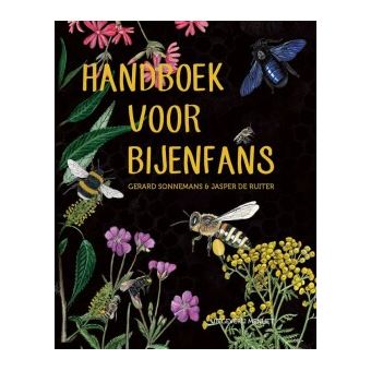 Handboek voor bijenfans - cartonné - Gerard Sonnemans, Jasper De Ruiter ...