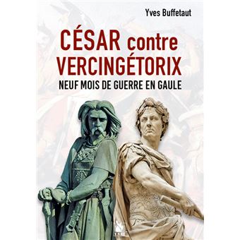 César contre Vercingétorix La bataille de Gergovie - Dernier livre de ...