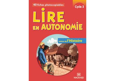 Lire en autonomie cycle 3 - Thème de l'Histoire (40 fiches ...