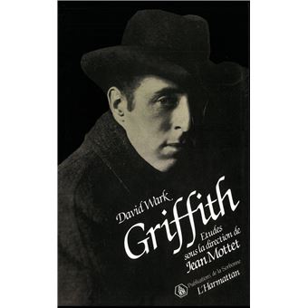 David Wark Griffith - broché - Jean Mottet - Achat Livre | fnac