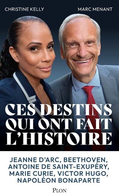 Ces grands destins qui ont fait l'histoire - broché - Marc Menant ...