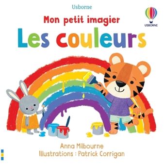 Les couleurs - Mon petit imagier - cartonné - Anna Milbourne, Lesley ...
