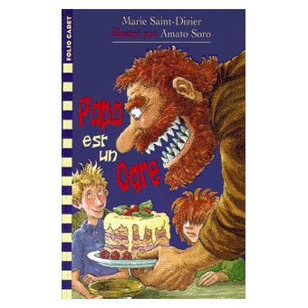 Papa est un ogre - Poche - Marie Saint Dizier - Achat Livre | fnac