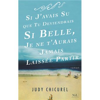 Si j'avais su que tu deviendrais si belle, je ne t'aurais jamais laissé ...