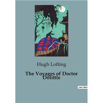 The Voyages of Doctor Dolittle - broché - Hugh Lofting - Achat Livre | fnac