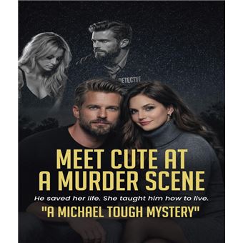 MEET CUTE AT A MURDER SCENE - ebook (ePub illustré) - Richard M Enns ...