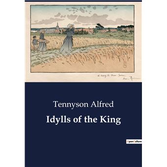 Idylls of the King - broché - Alfred Tennyson - Achat Livre | fnac