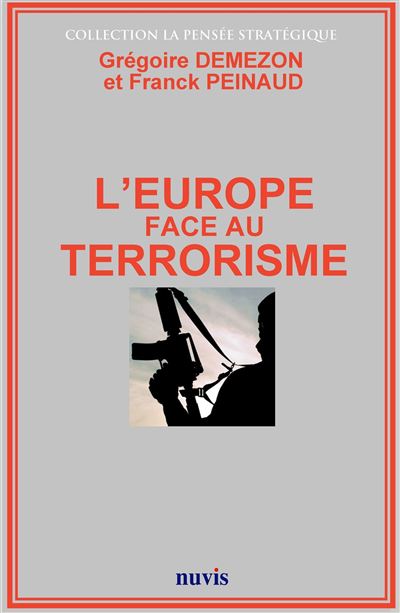 L'Europe face au terrorisme - broché - Peinaud Demezon - Achat Livre | fnac