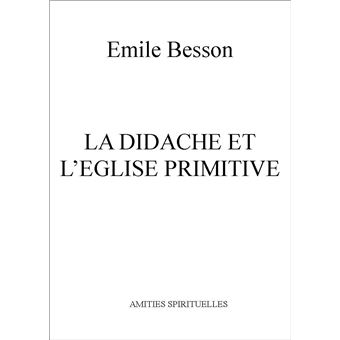 La didache et l'eglise primitive - BESSON EMILIE - Achat Livre | fnac