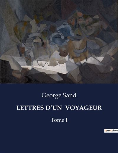 Lettres d'un voyageur Tome I - broché - George Sand - Achat Livre | fnac