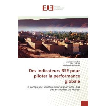 Des indicateurs RSE pour piloter la performance globale La complexité sociétalement responsable ...