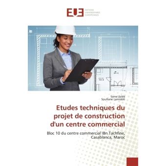 Etudes techniques du projet de construction d'un centre commercial Bloc 10 du centre commercial ...
