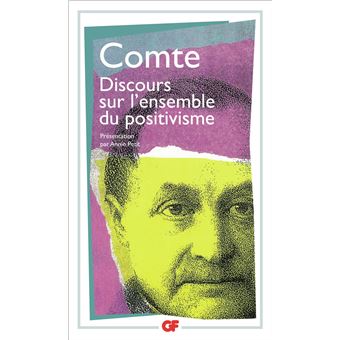 Discours sur l'ensemble du positivisme - Auguste Comte, Annie Petit ...
