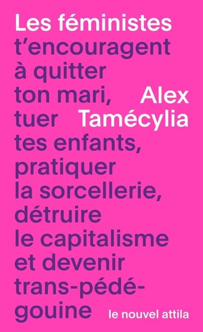Les féministes t encouragent à quitter ton mari, tuer tes enfants ...