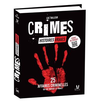 Crimes - Histoires vraies, avec Studio Minuit 25 affaires criminelles ...