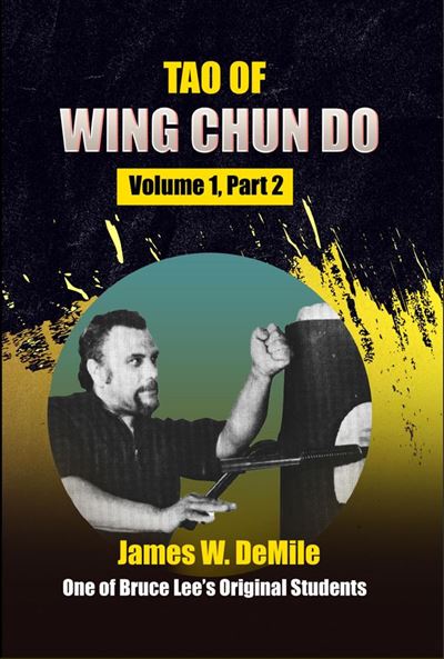 Tao of Wing Chun Do: Volume 1 Part 2 - ebook (ePub) - James DeMile ...