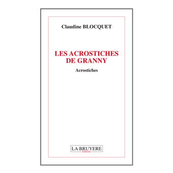 Les acrostiches de granny - broché - BLOCQUET Claudine - Achat Livre | fnac