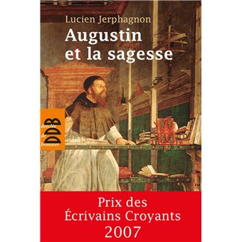 Augustin et la sagesse - broché - Lucien Jerphagnon - Achat Livre | fnac