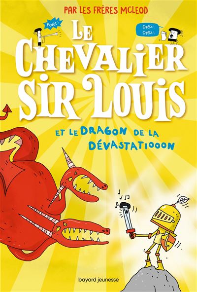Le Chevalier Sir Louis - Le chevalier Sir Louis et le dragon de la ...