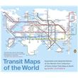 Transit Maps of the World: Expanded and Updated /anglais - broché ...