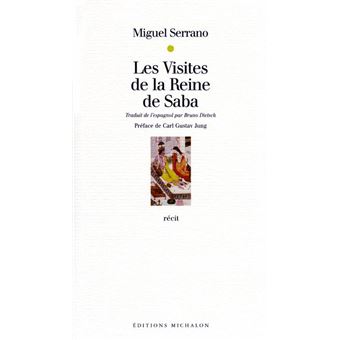 Visites de la Reine de Saba - broché - Miguel Serrano, Bruno Dietsch ...