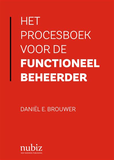 Het procesboek voor de functioneel beheerder - broché - Daniël E. Brouwer - Achat Livre | fnac