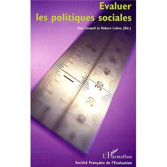 Evaluer les politiques sociales - broché - Guy Cauquil, Robert Lafore ...