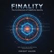Finality: The Architecture of Indefinite Identify Book Zero Volume 0 ...