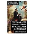 The Complete Short Stories of Nathaniel Hawthorne (Illustrated) 120 ...