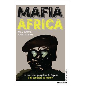 Mafia Africa Enquête - broché - Joan Tilouine, Célia Lebur, Johan ...