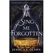 SING ME FORGOTTEN - broché - Jessica S. Olson - Achat Livre ou ebook | fnac