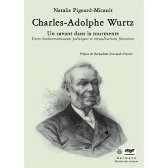 Charles-Adolphe Wurtz Un savant dans la tourmente : entre ...