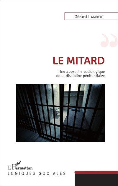 Le mitard Une approche sociologique de la discipline pénitentiaire ...