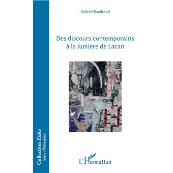 Des discours contemporains à la lumière de Lacan - broché - GABRIEL ...