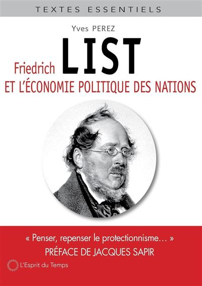 Friedrich list et l'économie politique des nations Penser, repenser le ...