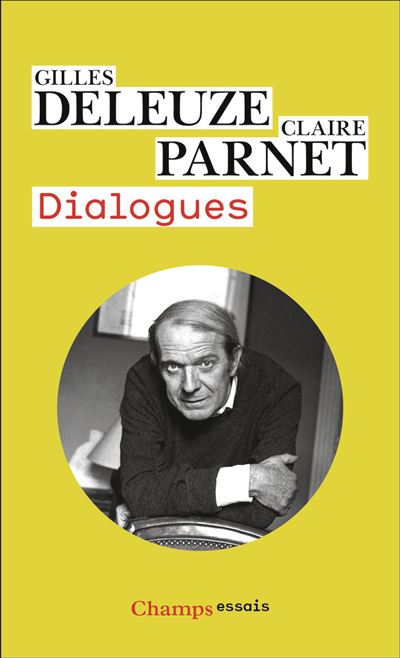 Dialogues - Claire Parnet, Gilles Deleuze - Achat Livre | fnac