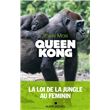 Queen Kong La loi de la jungle au féminin - broché - Shelly Masi - Achat Livre ou ebook | fnac