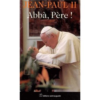 Abba pere - broché - Jean-Paul II - Achat Livre | fnac
