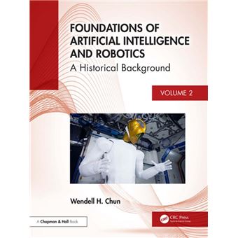 Foundations of Artificial Intelligence and Robotics Volume 2 A ...
