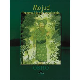 MOJUD L’HOMME à LA VIE INEXP - Osho - Achat Livre | fnac