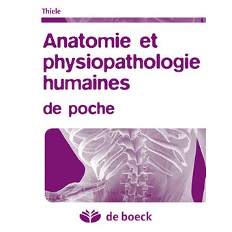 Anatomie et physiopathologie humaines de poche 2010 - broché - ANTOINE ...
