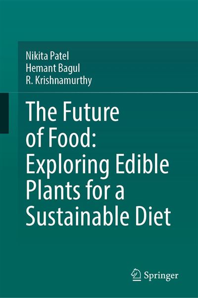The Future of Food: Exploring Edible Plants for a Sustainable Diet ...